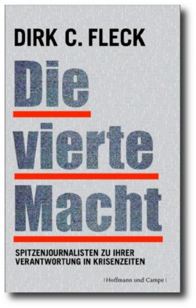 Die vierte Macht - 25 Spitzen Journalisten interviewt von Dirk C. Fleck